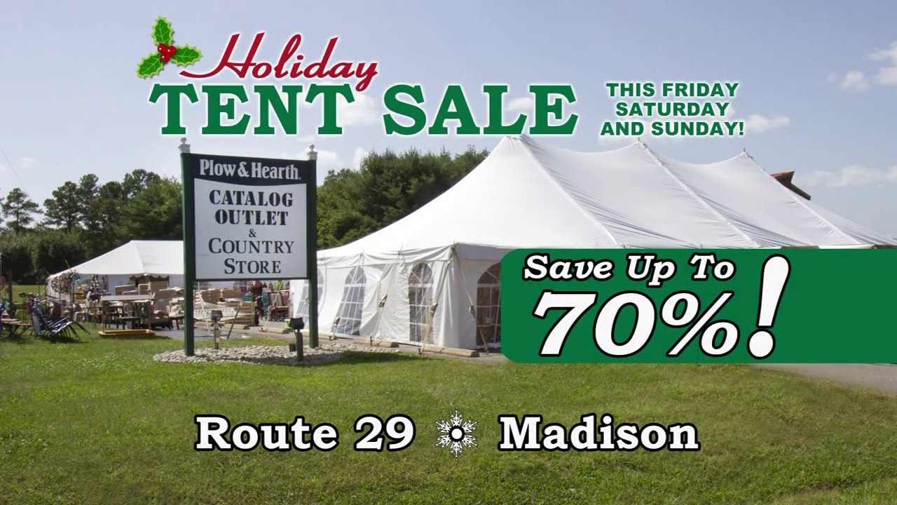 Plow & Hearth Holiday Tent Sale 2017 :30 - YouTube