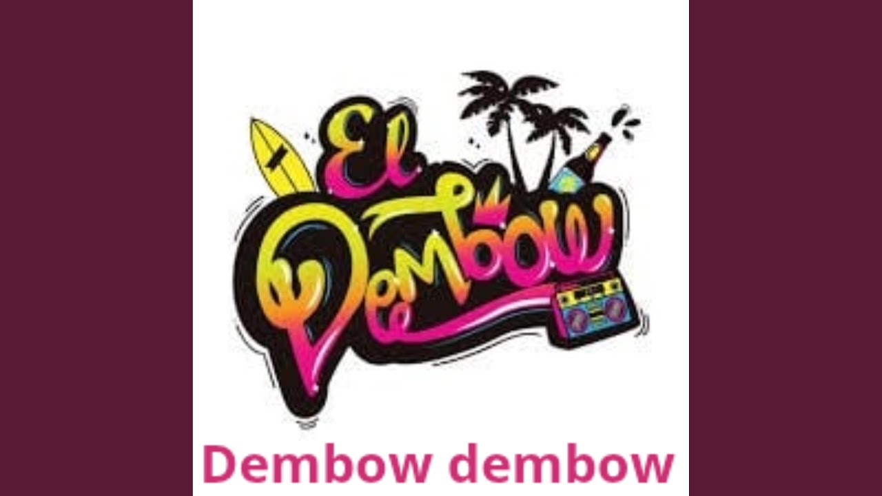 Dembow dembow - YouTube