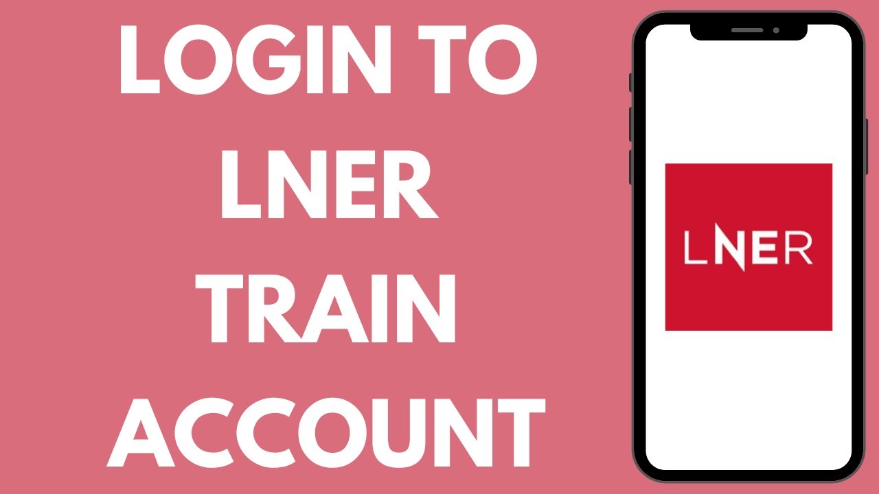 Lner Login - How to Sign in to Lner Account (2023) - YouTube