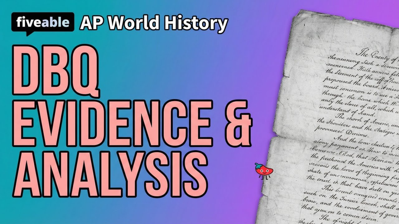 AP World History - DBQ: Evidence & Analysis | Fiveable Cram Archive