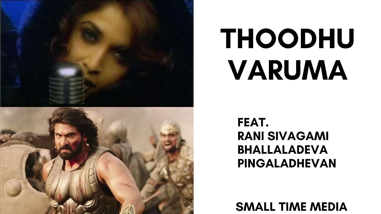 Vettithanam - Thoodhu Varuma - Feat. Rani Sivagami, Bhallaladevan ...