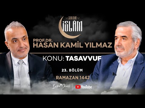 Son Din İslam | Prof.Dr. Hasan Kamil Yılmaz | Konu: Tasavvuf