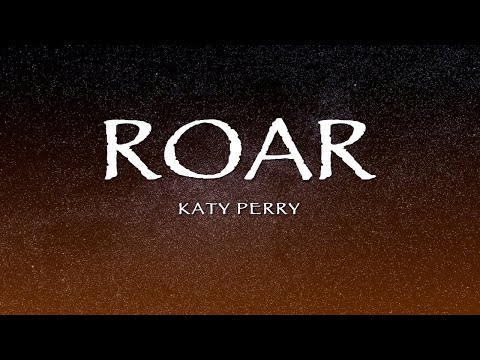 Katy Perry - Roar (Lyrics)