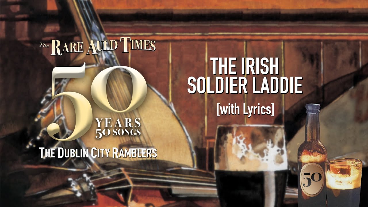 The Irish Soldier Laddie - The Dublin City Ramblers [with Lyrics] - YouTube