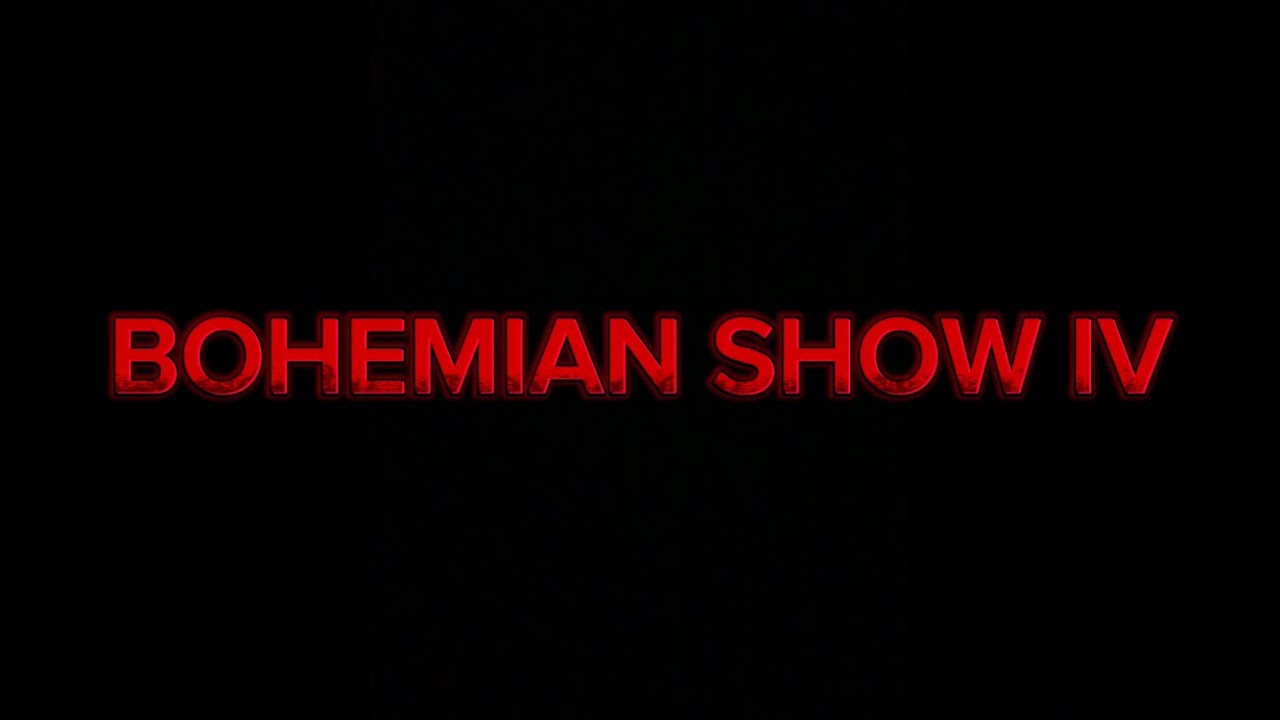 BOHEMIAN SHOW IV tráiler - YouTube