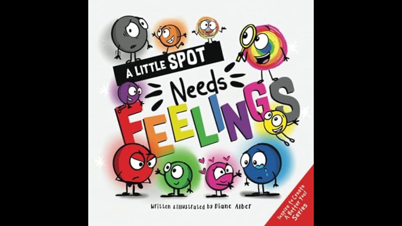 A Little SPOT Needs Feelings Read Aloud | Social Emotional Learning ...