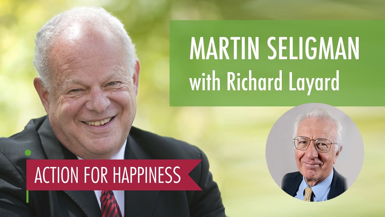Martin Seligman - in conversation with Richard Layard - YouTube