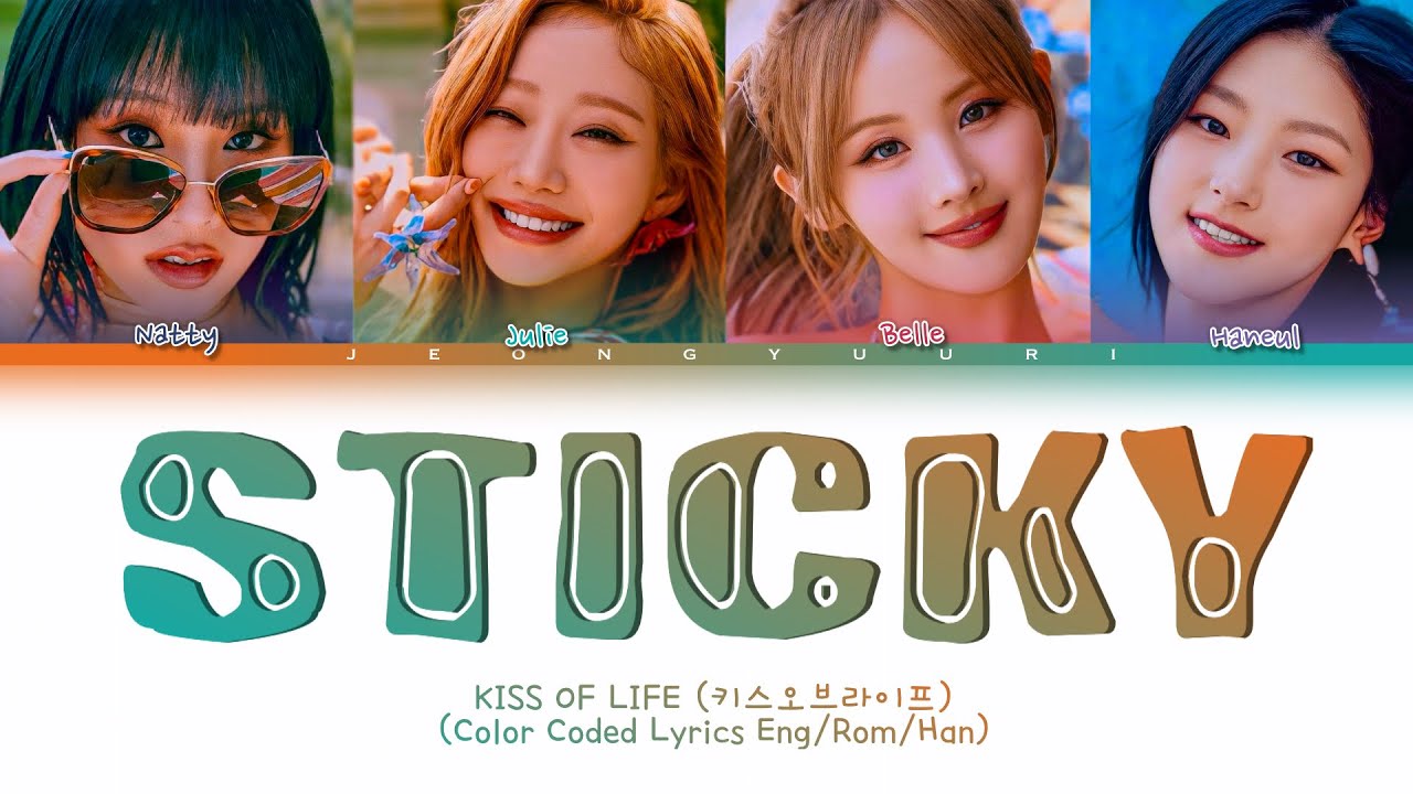 KISS OF LIFE (키스오브라이프) 'Sticky' Lyrics (Color Coded Lyrics) - YouTube