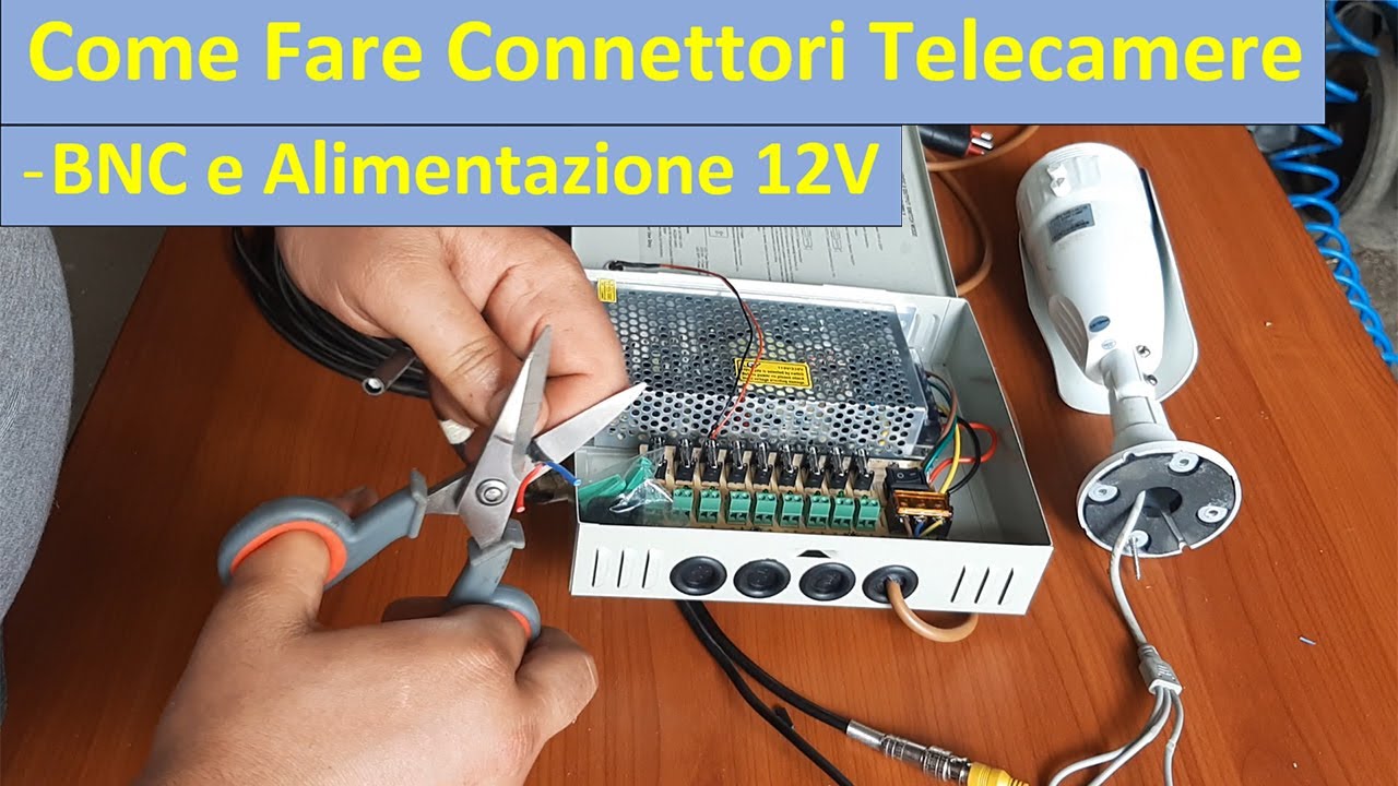 Come fare il collegamento di una Telecamera con Connettore BNC e ...