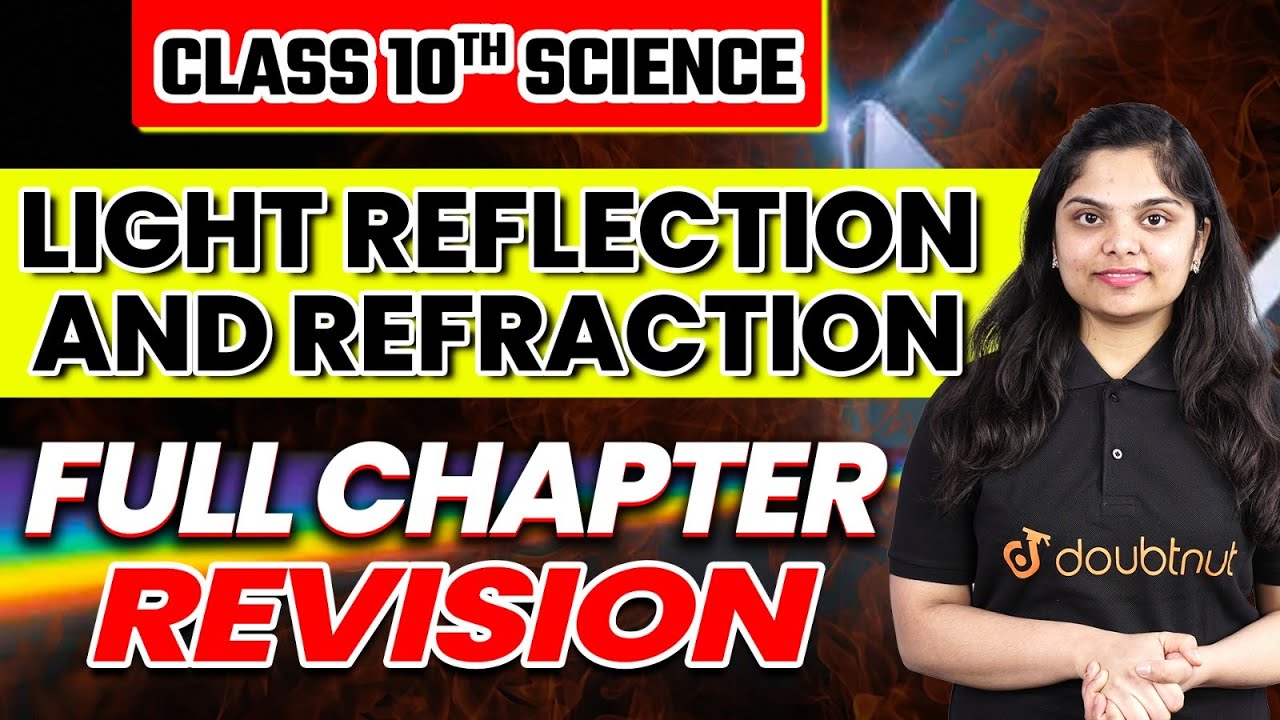 Light Reflection and Refraction Full Chapter | Class 10 Science Chapter ...