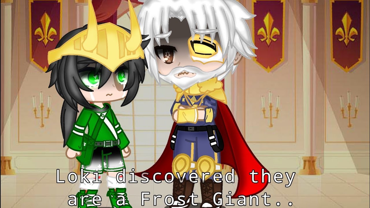 Loki discovered that they're a Frost Giant.. / My AU / MCU / Gacha Club ...