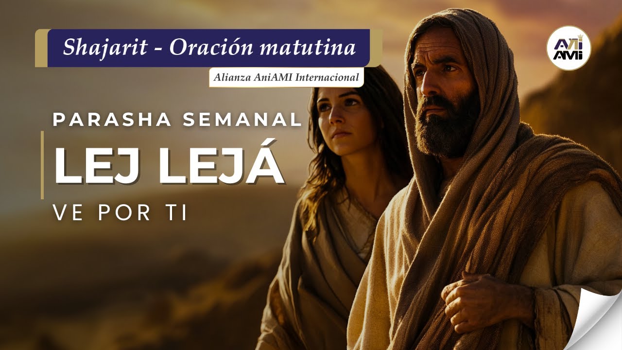 Shajarit de Shabat Lej leja | Alianza AniAMI | Rabino Dan ben Avraham ...