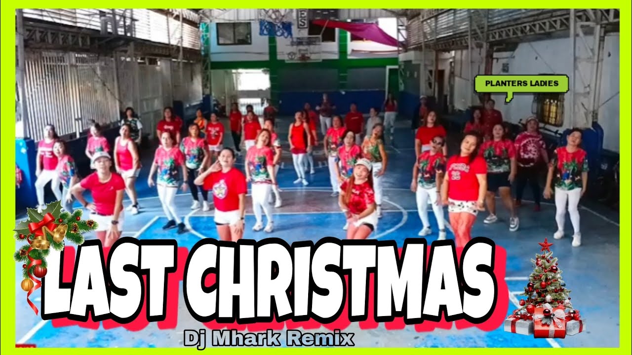 LAST CHRISTMAS - Dj Mhark Remix ( Cascada ) Dance Workout | Zumba ...