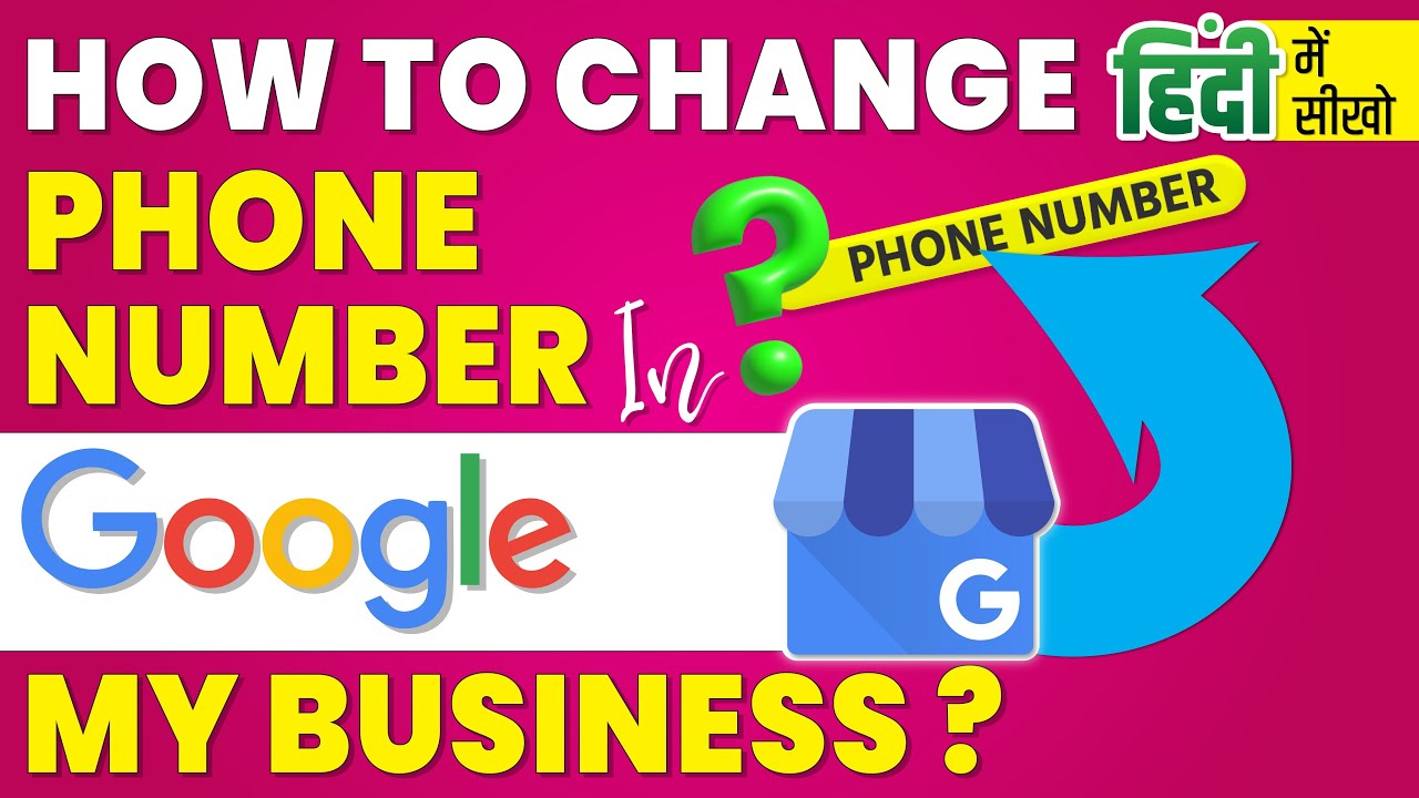 How to change phone number in google my business - YouTube