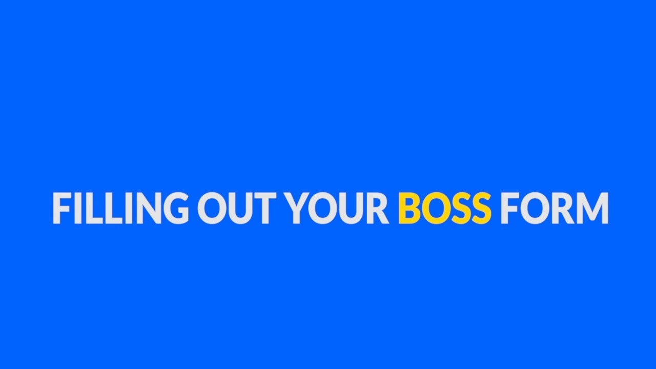 How to Fill Out the BOSS Form - YouTube