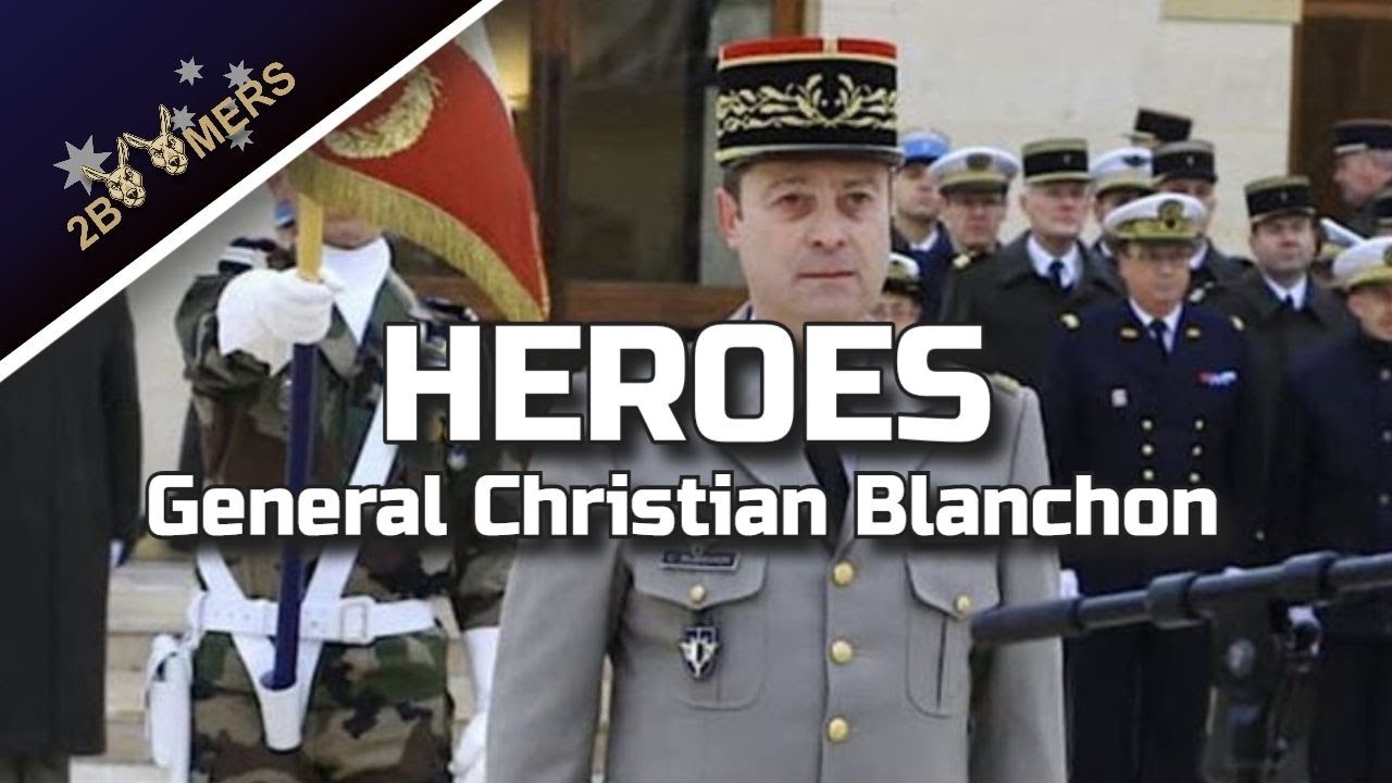 HEROES BY GENERAL CHRISTIAN BLANCHON - YouTube