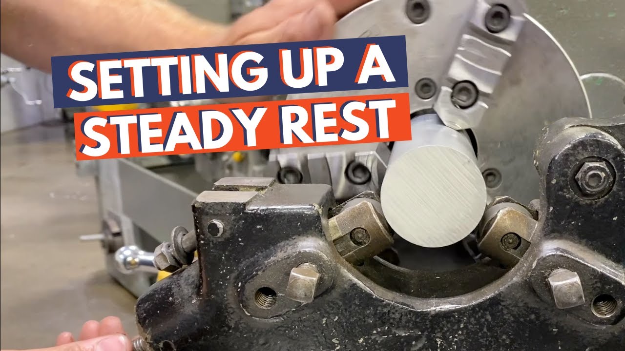 Setting Up a Steady Rest - YouTube