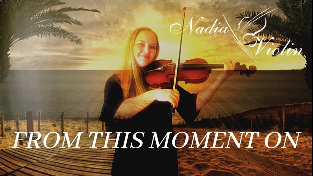 FROM THIS MOMENT ON • Shania Twain | BEST Violin Cover by Nadia Violin ...