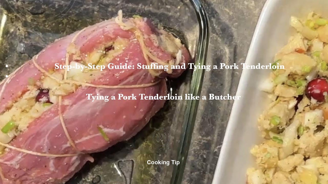 How to Stuff and Tie a Pork Tenderloin - A Butcher's Tie - YouTube