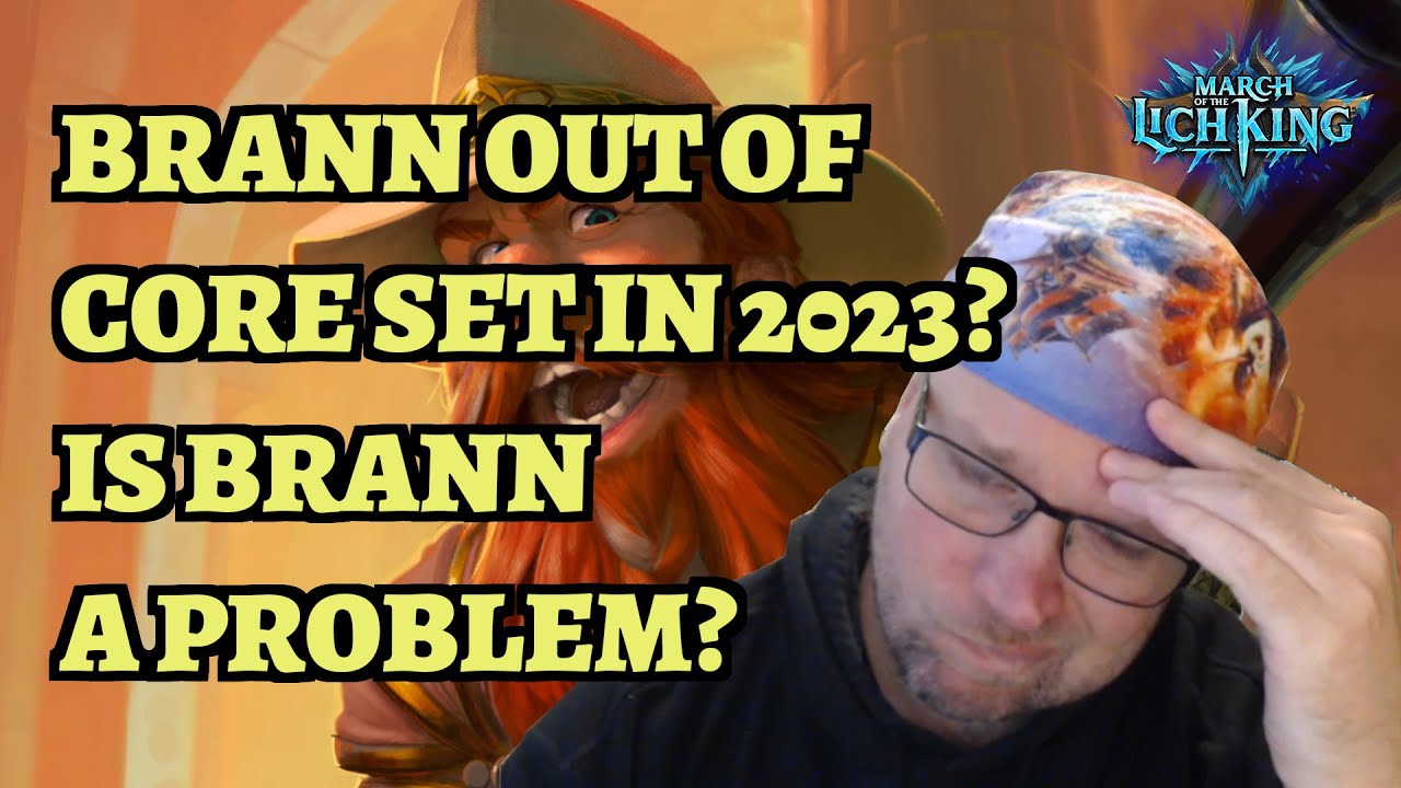 Brann Rotates Out of Core in 2023 - Is Brann a Problem - Hearthstone ...
