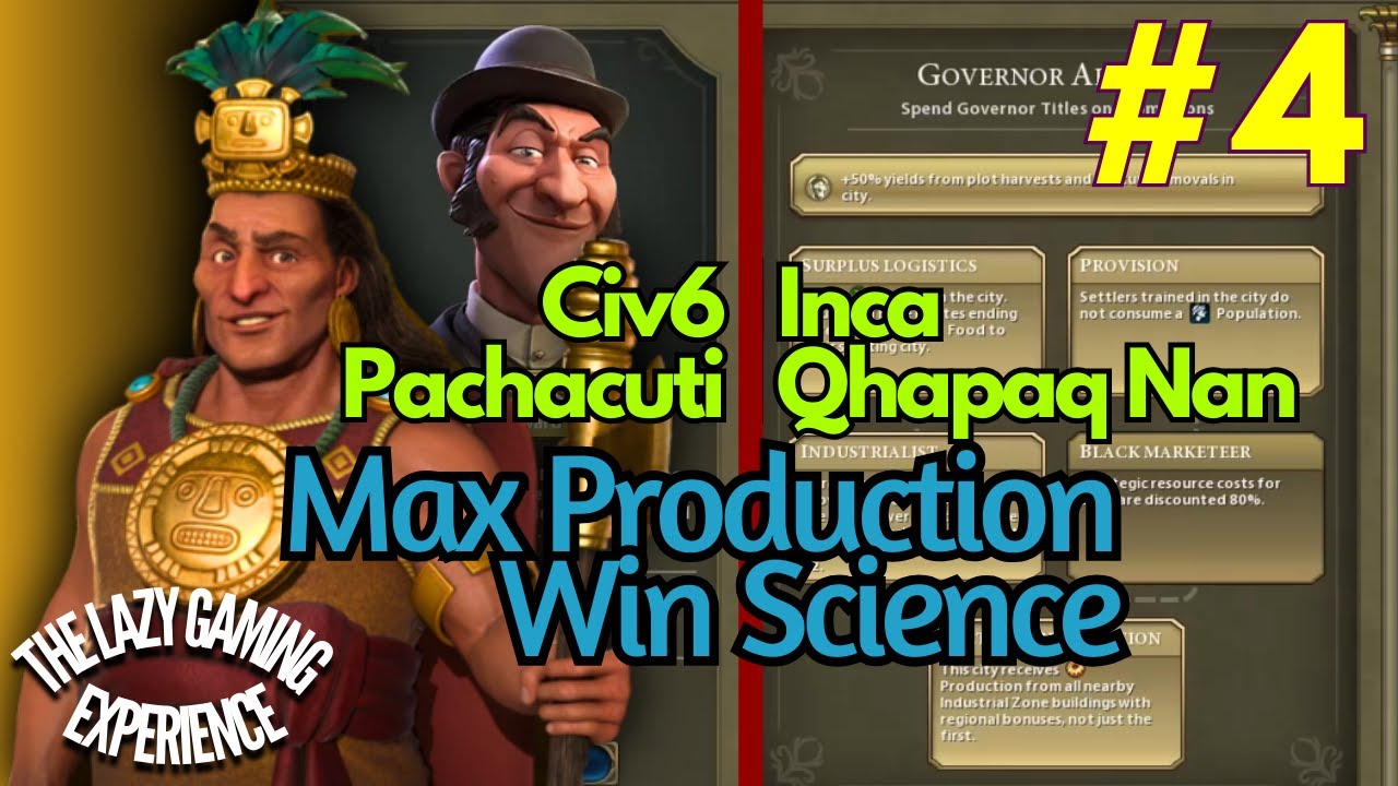 Max Production Win Science | Pachacuti | Inca | Civ6 | Pt4 - YouTube