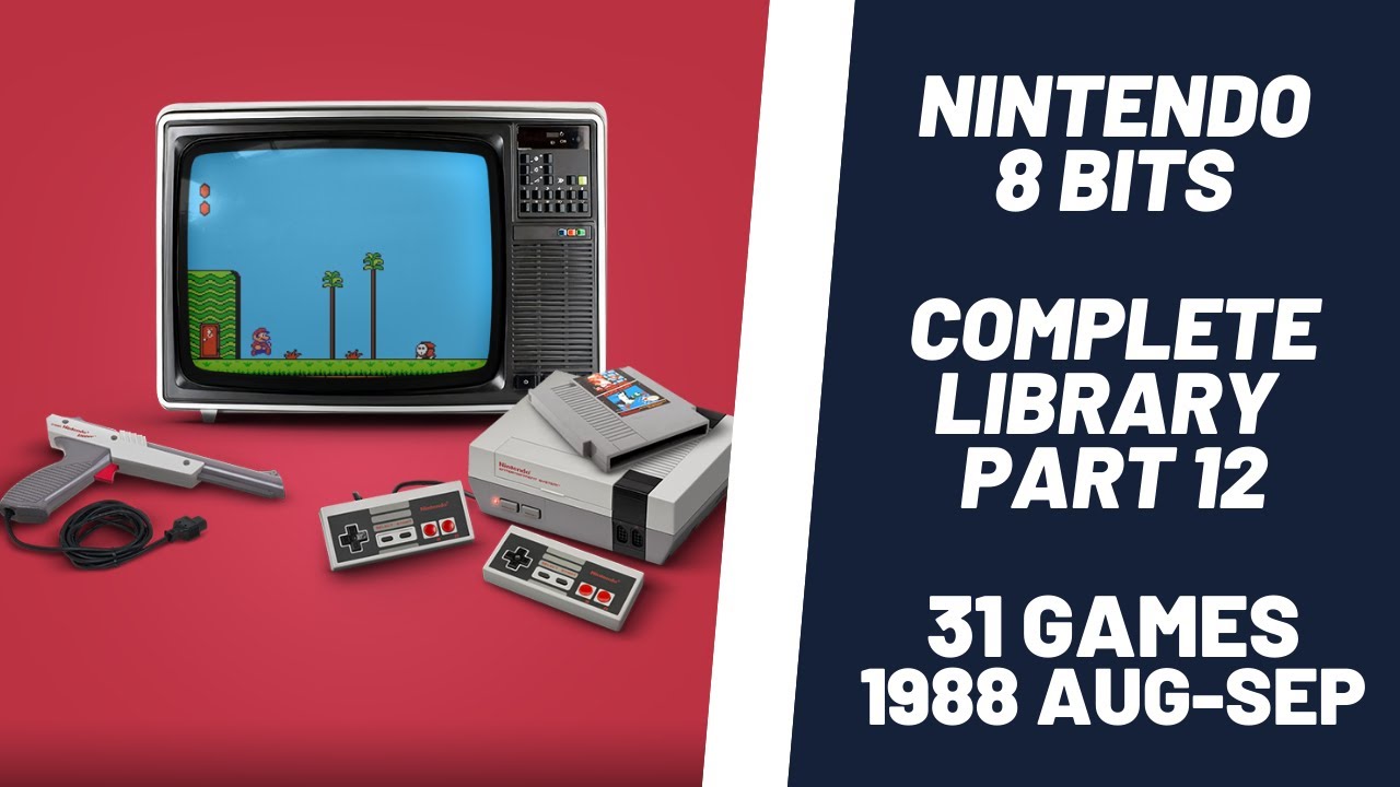 Nintendo 8 Bits Complete Library Part 12 - 31 Games From August 1988 To ...