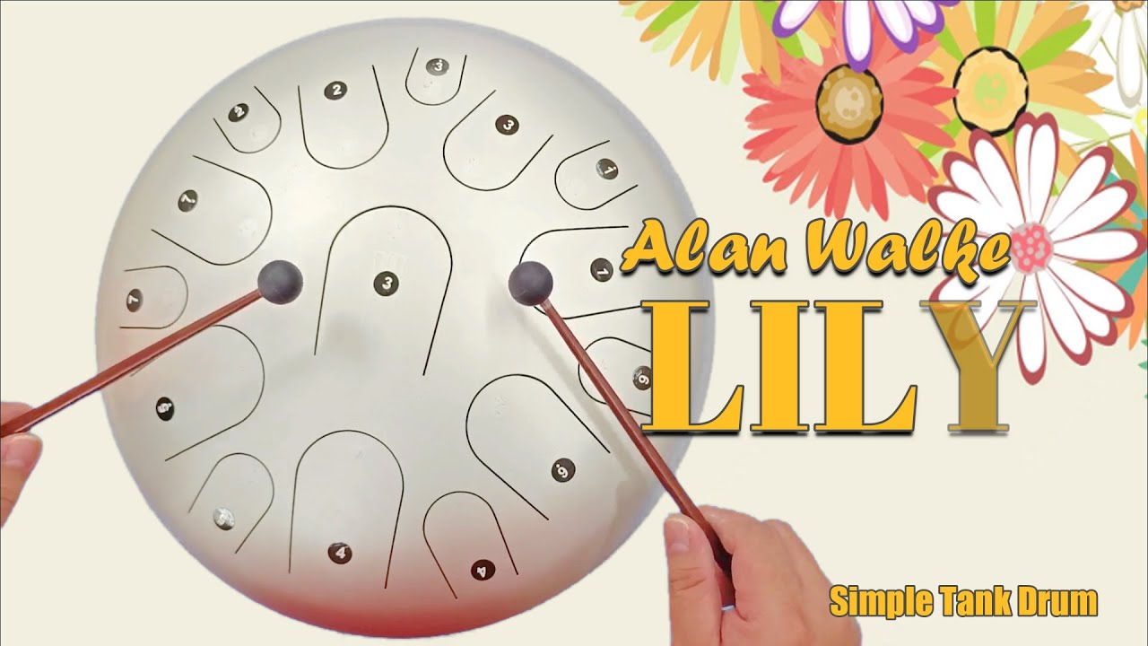 LILY (Alan Walker) - Steel Tongue Drum / Tank Drum Cover with Tabs ...
