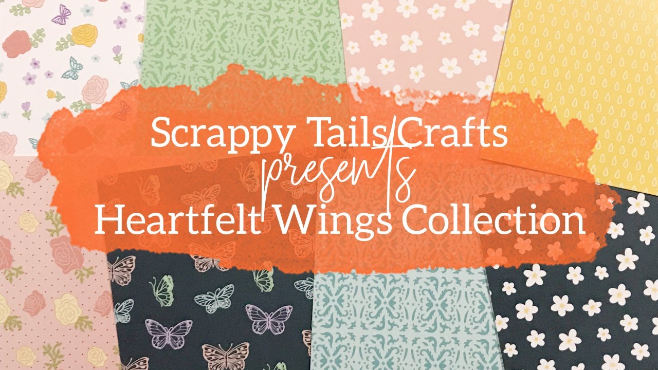 Scrappy Tails Crafts | NEW Collection Release | Heartfelt Wings ...