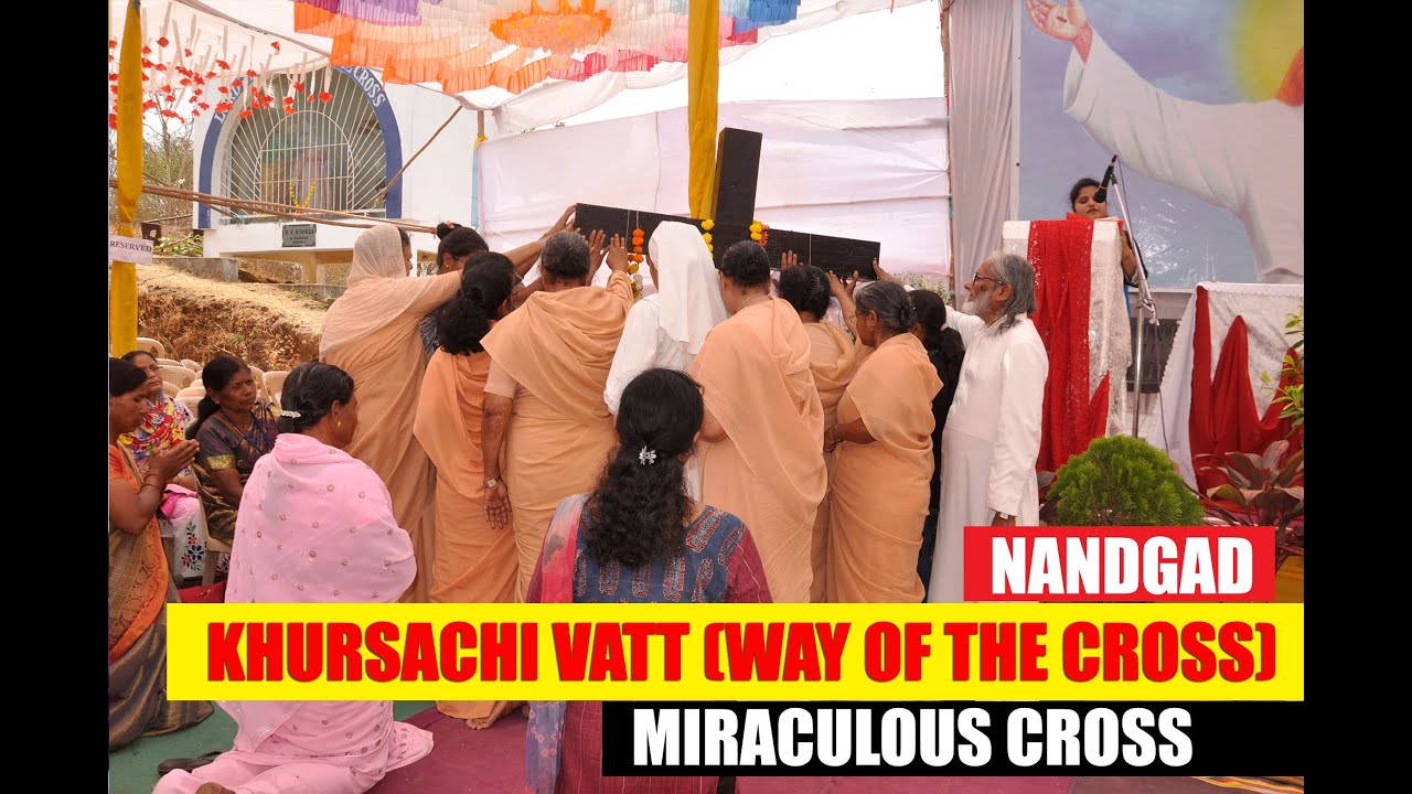 Way of the Cross (Khursachi Vatt) held at Miraculous Cross Nandgad ...