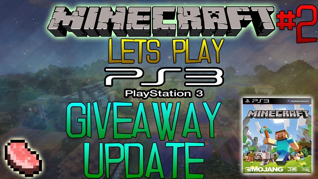 MINECRAFT PS3 EDITION - UPDATE TO MINECRAFT GIVEAWAY!! (Lets Play Part ...