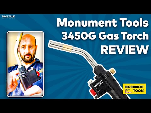Monument 3450G Gas Torch Review By Tool Talk Benetts Safe Gas