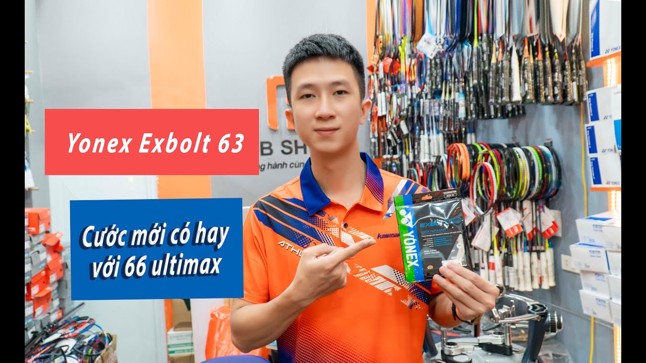 Review cước Yonex mới ra mắt Exbolt 63 - siêu trợ lực? - YouTube