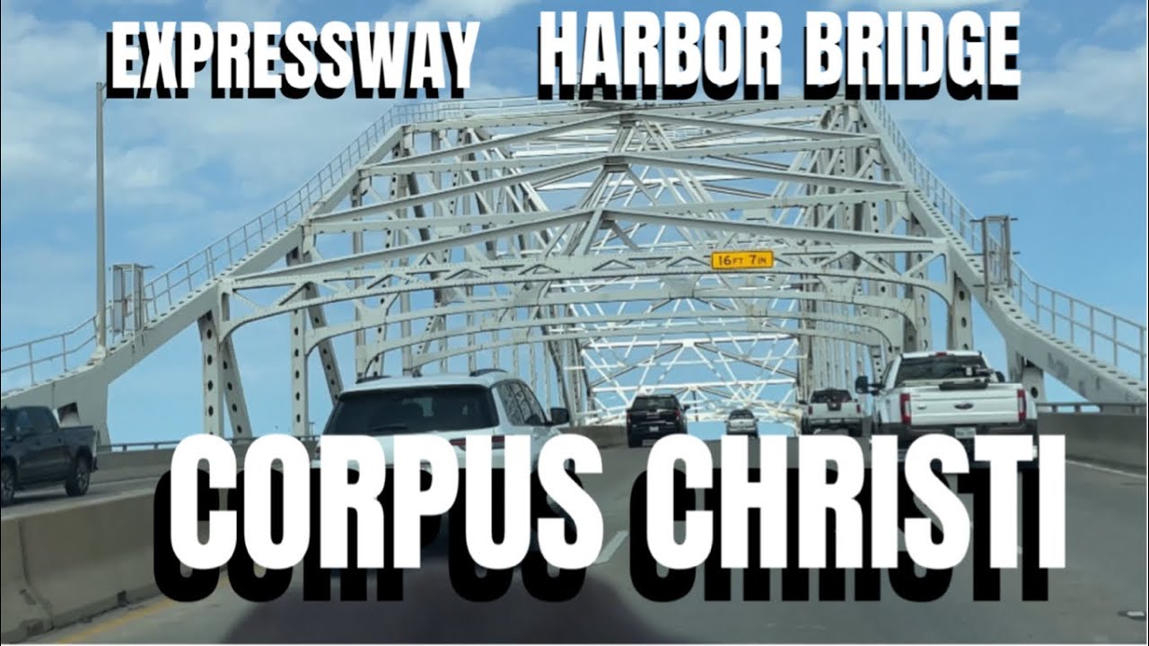 Corpus Christi Crosstown Expressway Harbor Bridge Northbeach to ...