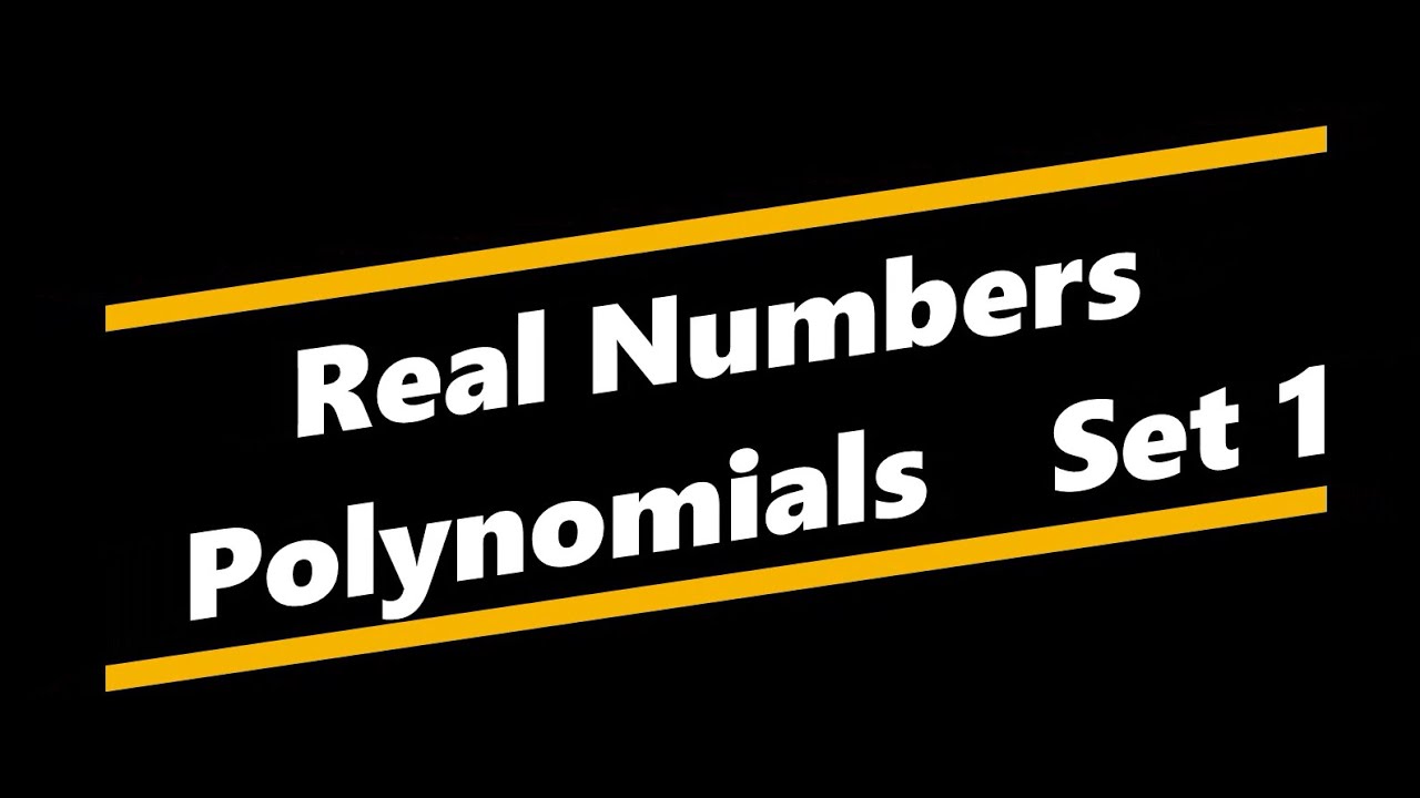 Real numbers and Polynomials Set 1 - YouTube