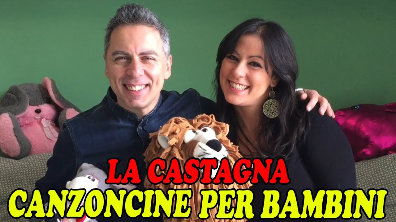 CANZONCINE PER BAMBINI – LA CASTAGNA - YouTube