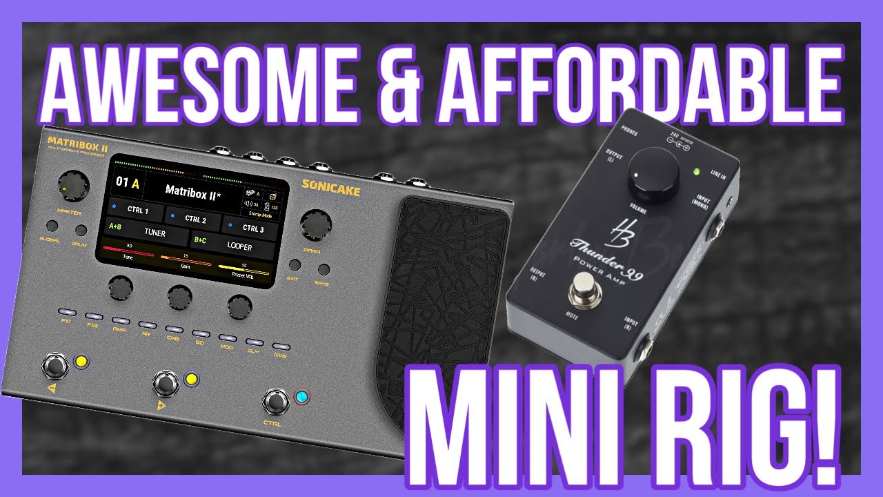 AWESOME MINI GUITAR RIG - SONICAKE MATRIBOX 2 - HARLEY BENTON THUNDER ...