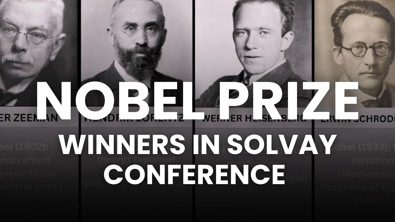 17 Nobel Winners of the Solvay Conference and their contributions - YouTube