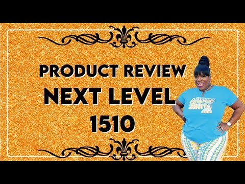 Next Level 1510 Product Review - YouTube
