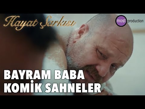 Hayat Şarkısı - Bayram Baba Komik Sahneler