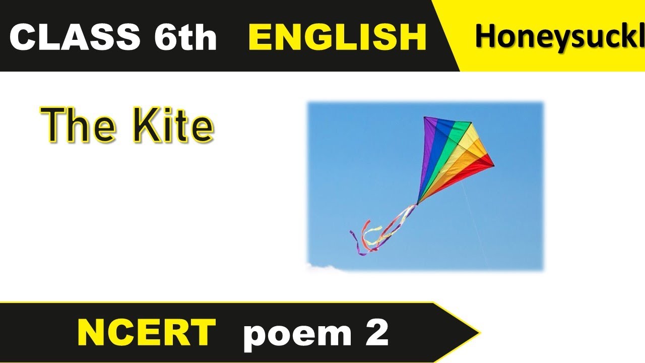 English Class 6 Poem 2 | The Kite | Ncert Summary By Nidhi Sharma ...