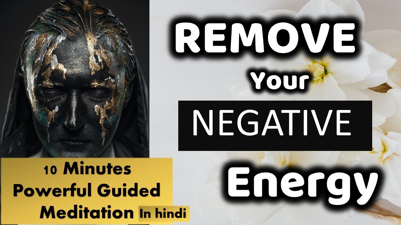 REMOVE NEGATIVE ENERGY FROM YOUR BODY, 10 Minutes Daily To Heal Your ...