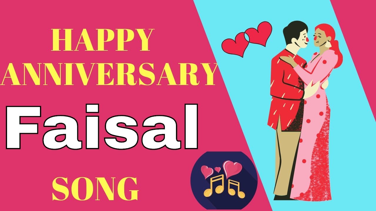 Anniversary Song For Faisal Wedding Anniversary Song Anniversary anniversary-song-for-faisal-wedding-anniversary-song-anniversary