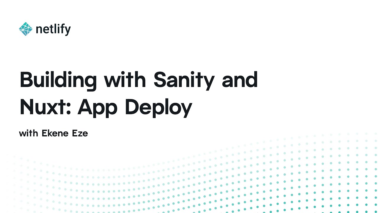 Building with Sanity and Nuxt: App Deploy - YouTube