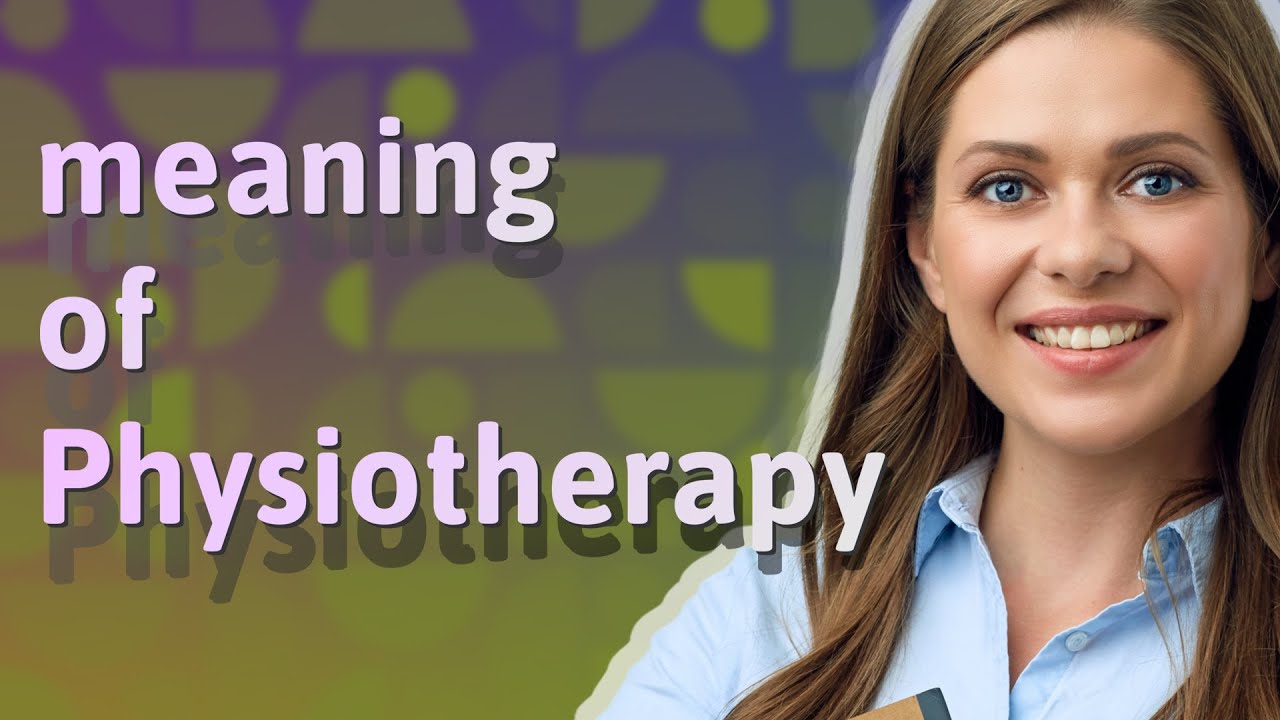 Physiotherapy | meaning of Physiotherapy - YouTube