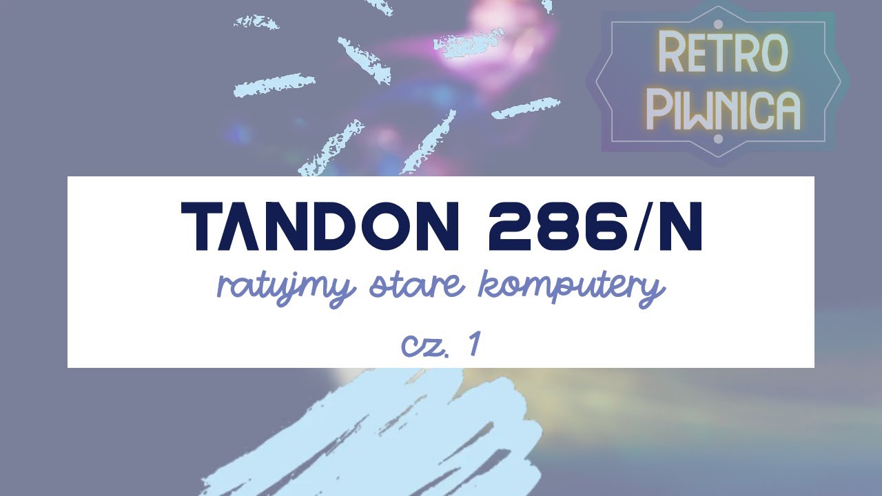 Ratujmy Stare Komputery - Tandon 286/N cz.1 - YouTube