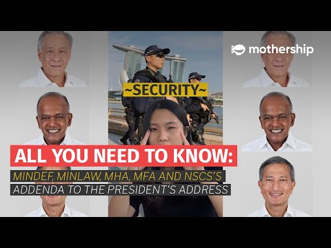 MINDEF, MINLAW, MHA, MFA's Addenda to the President's Address: All you ...