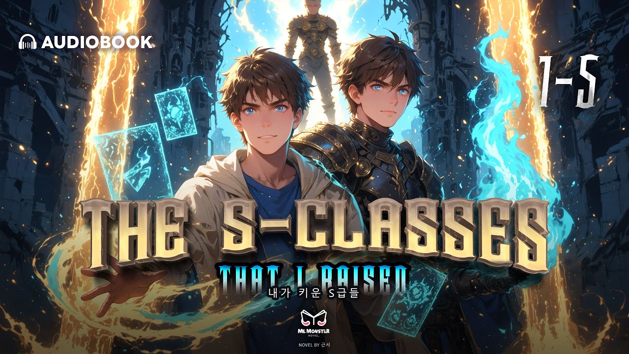 The S-Classes That I Raised EP. 1 - 5 【🎧 Audiobook】 - YouTube