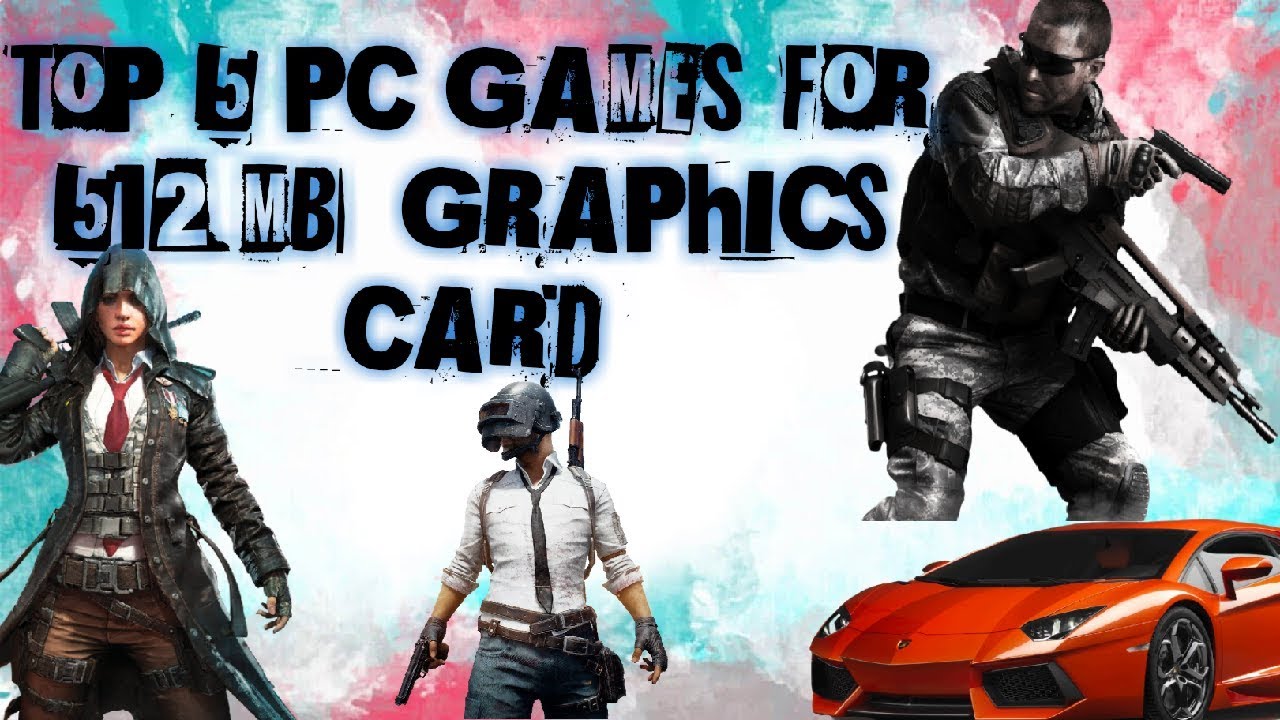 Top 5 HD pc games for 512mb and 1024 mb graphics cards - YouTube