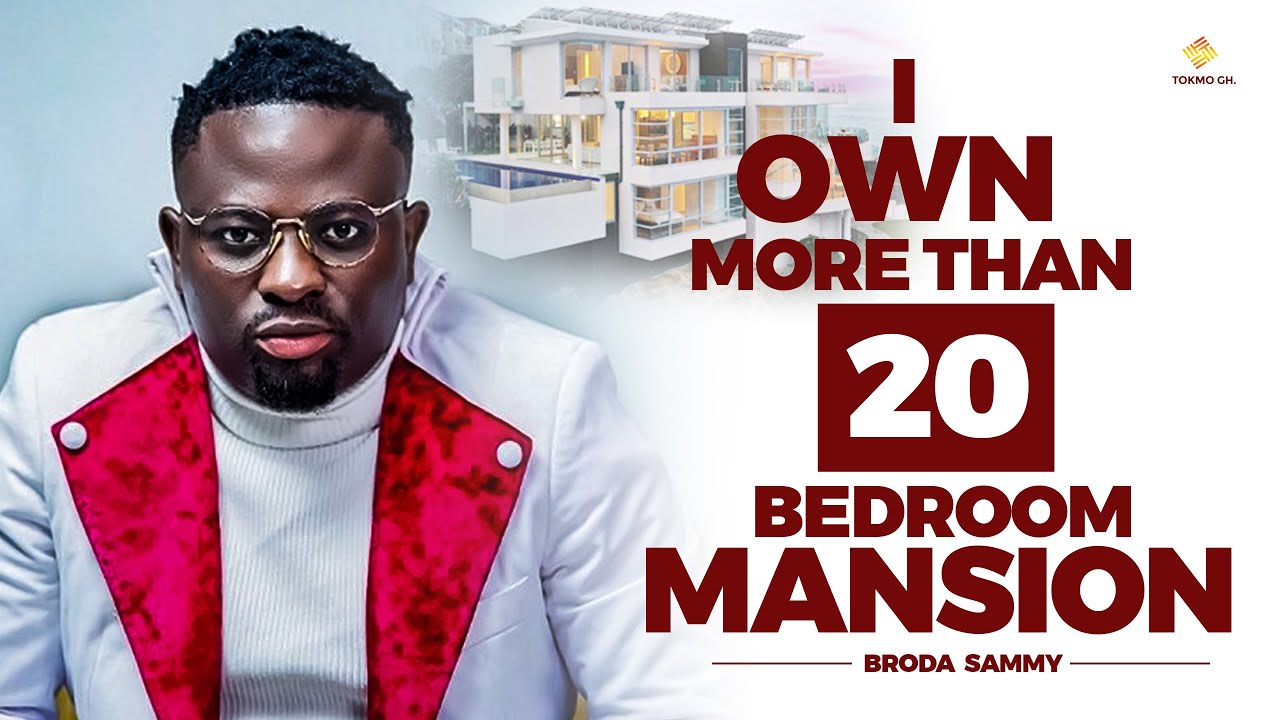 I OWN MORE THAN 20 BEDROOM MANSION BRODA SAMMY BRAGS - YouTube