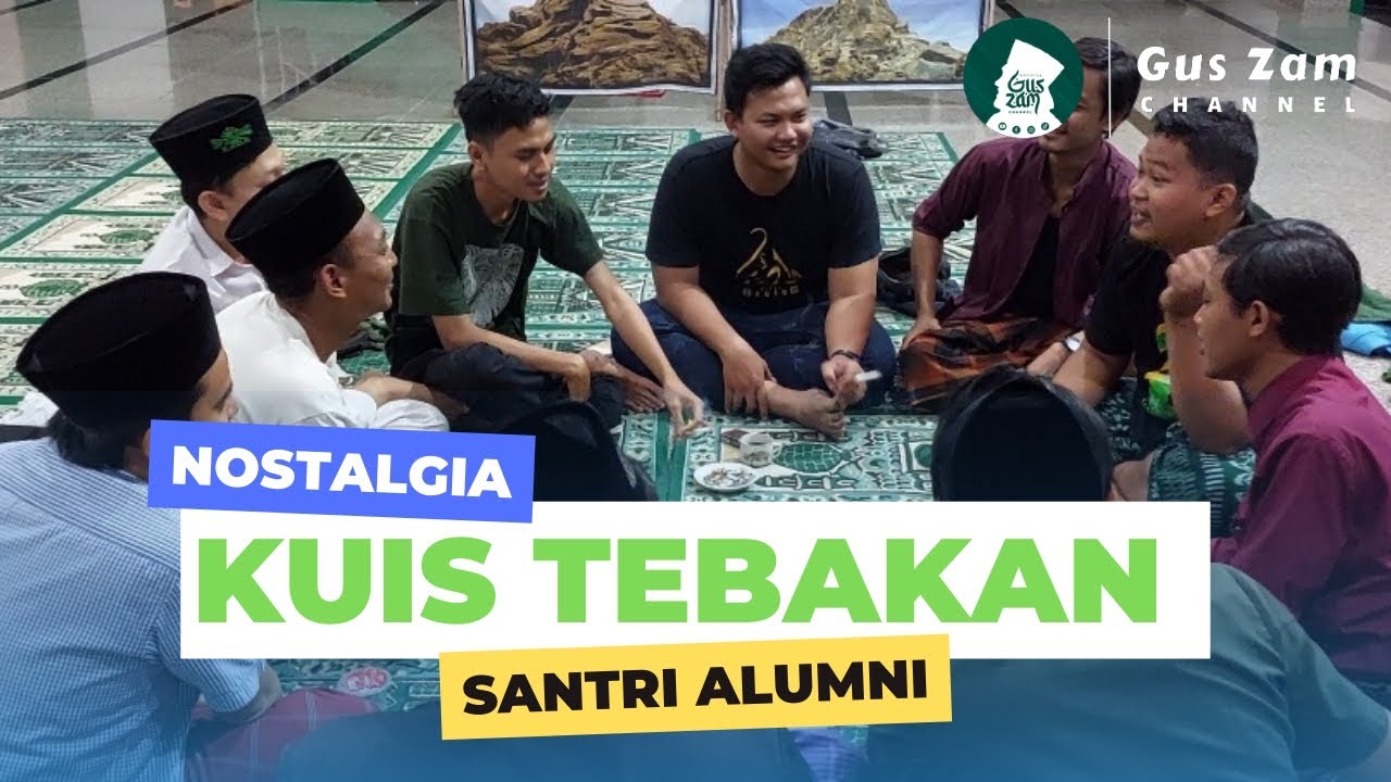 Nostalgia Kuis Tebakan Santri Alumni | @guszamchannel - YouTube